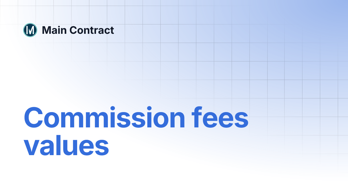 Commission fees values | Main Contract